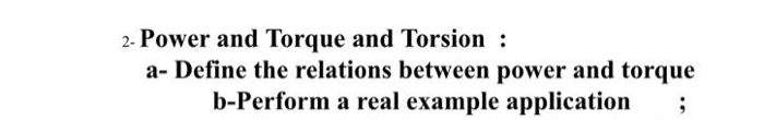 Solved 2- Power and Torque and Torsion : a- Define the | Chegg.com