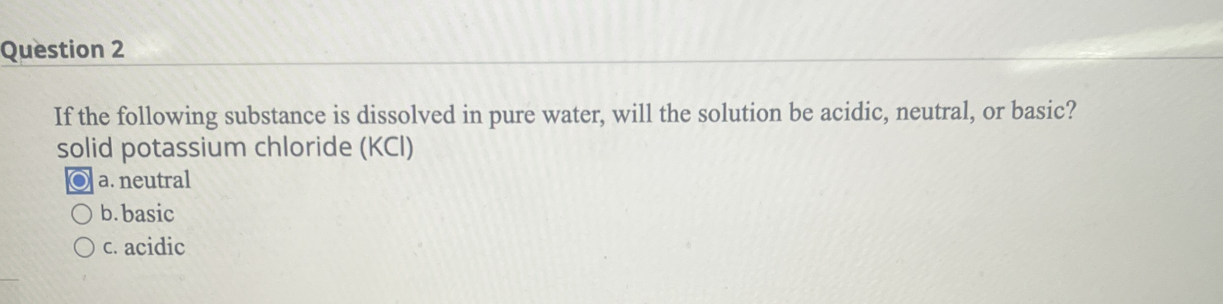 Solved Question 2If the following substance is dissolved in | Chegg.com