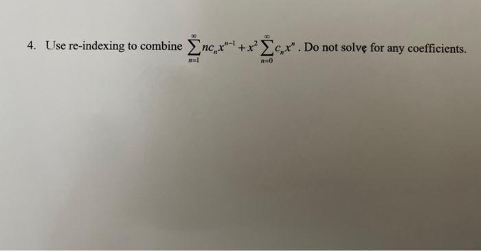 Solved 4. Use re-indexing to combine | Chegg.com