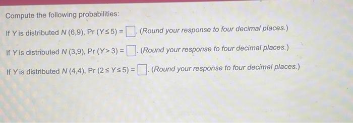 Solved Compute the following probabilities: If Y is | Chegg.com