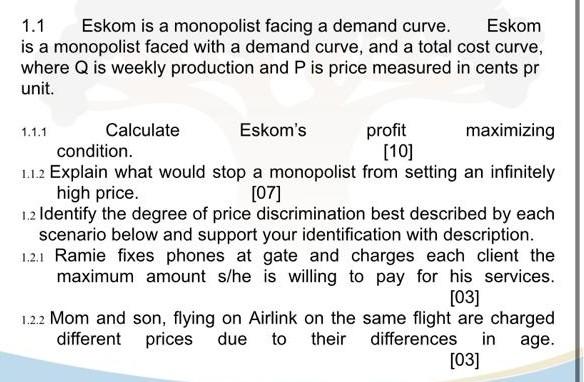 Solved 1.1 Eskom is a monopolist facing a demand curve. | Chegg.com