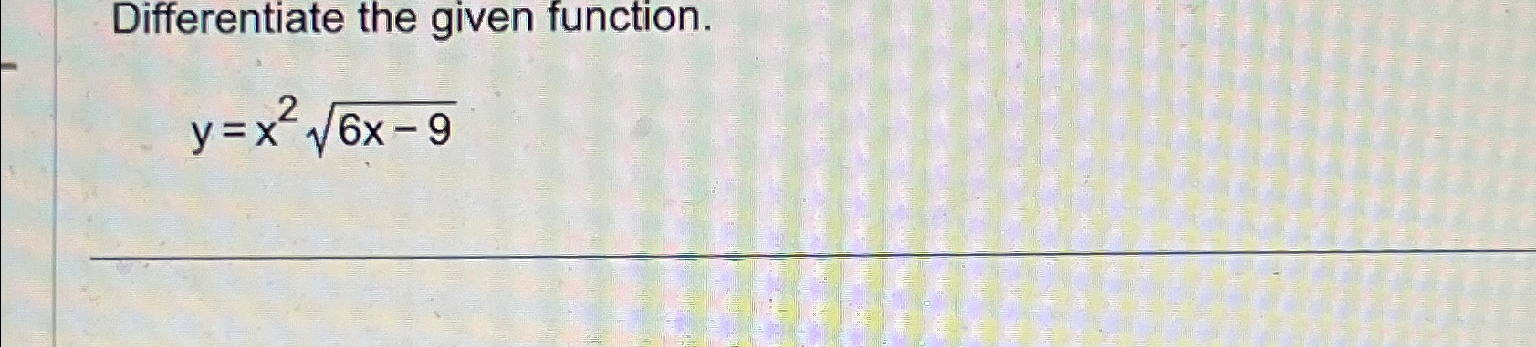Solved Differentiate the given function.y=x26x-92 | Chegg.com