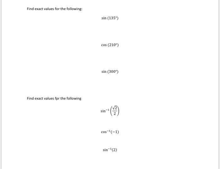 Solved Find Exact Values For The Following Sin 135∘