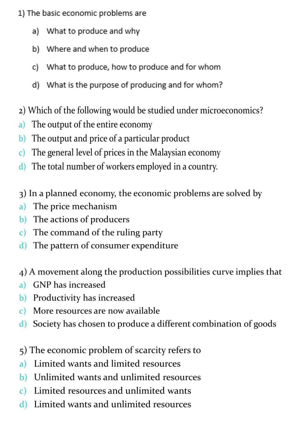 Solved 1) The basic economic problems are a) What to produce | Chegg.com
