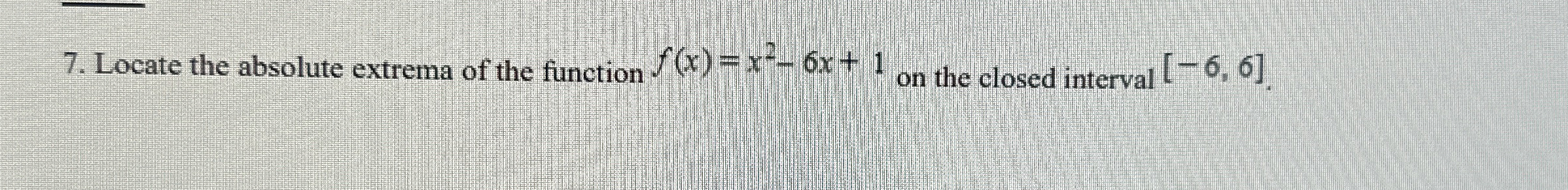 Solved Locate the absolute extrema of the function | Chegg.com