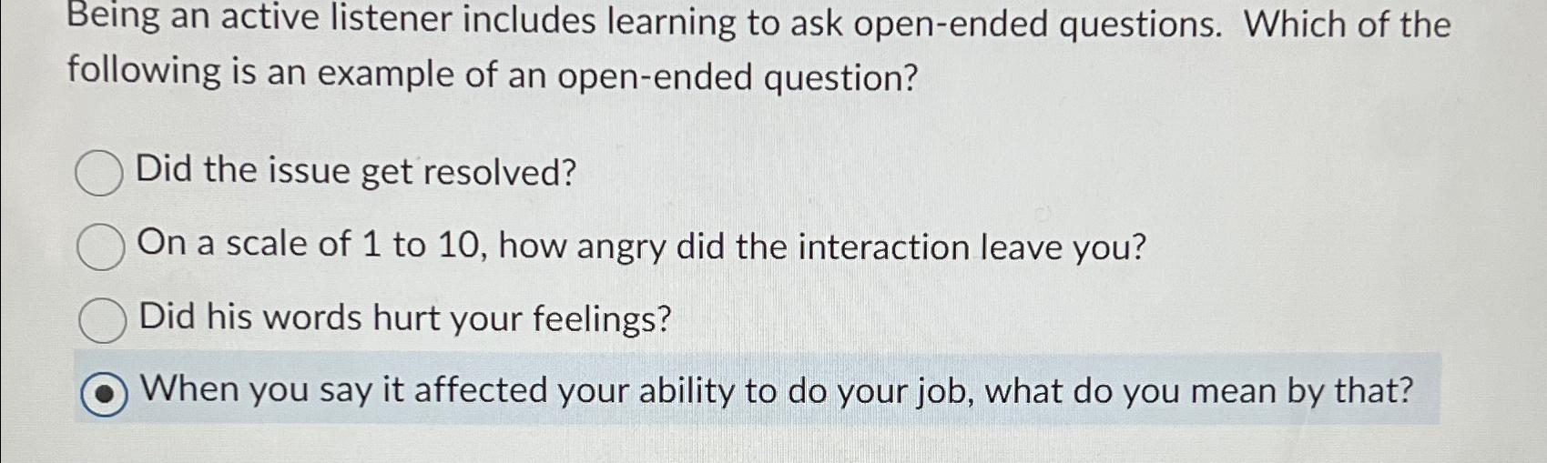 Solved Being an active listener includes learning to ask | Chegg.com