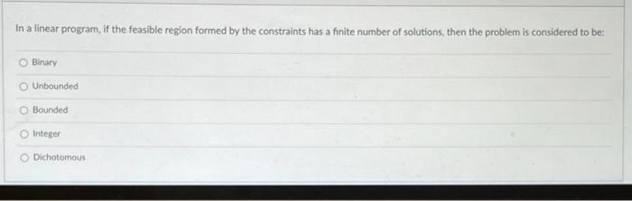 Solved In a linear program, if the feasible region formed by | Chegg.com