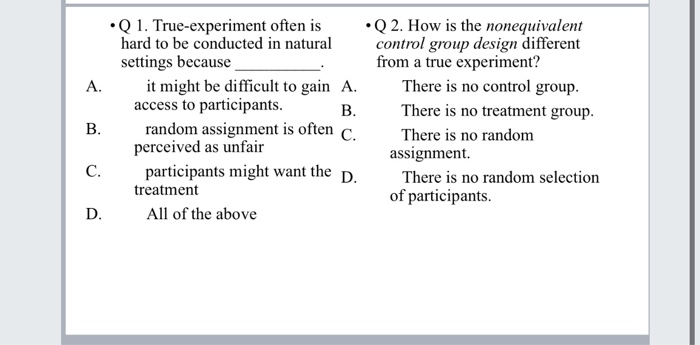 Solved .Q 1. True-experiment often is hard to be conducted | Chegg.com