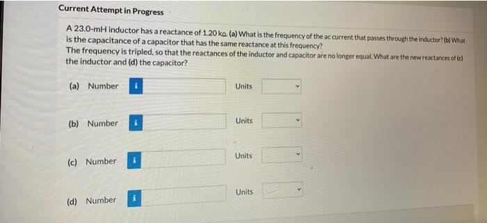 Solved A 23 0 Mh Inductor Has A Reactance Of 1 20ka A What