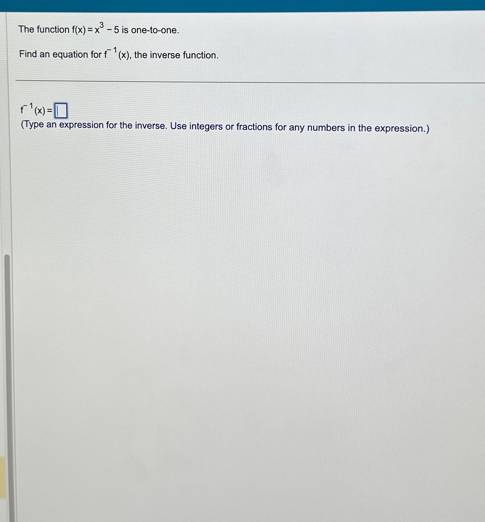 Solved The function f(x)=x3-5 ﻿is one-to-one.Find an | Chegg.com