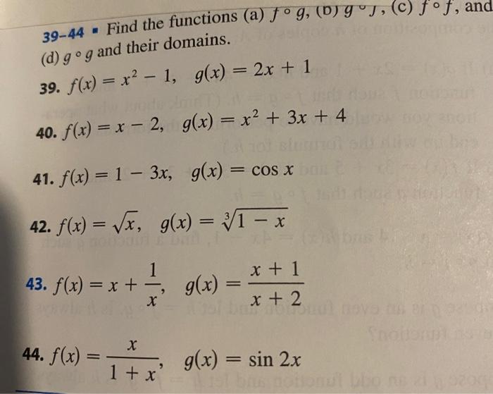 Solved 39-44 - Find the functions (a) f∘g, (D) g∘J, (c) f∘f, | Chegg.com