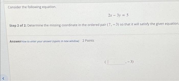 Solved Consider the following equation. 2x - 3y = 5 Step 2 | Chegg.com