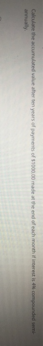 Solved Calculate The Accumulated Value After Ten Years Of Chegg