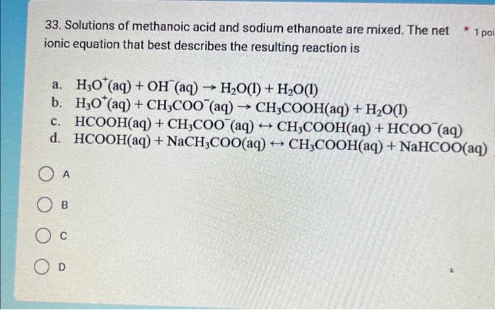 Solved 33. Solutions of methanoic acid and sodium ethanoate | Chegg.com