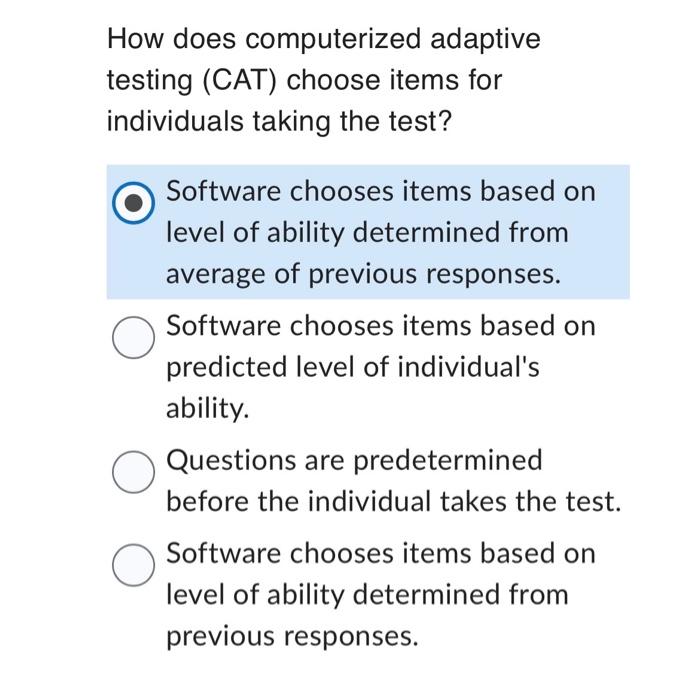 Solved How does computerized adaptive testing (CAT) choose | Chegg.com