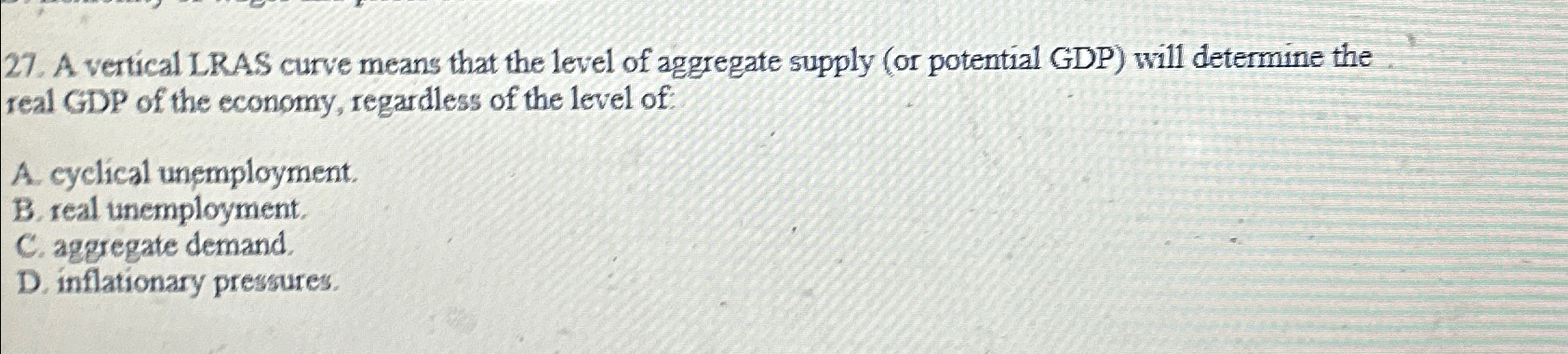 Solved A vertical LRAS curve means that the level of | Chegg.com