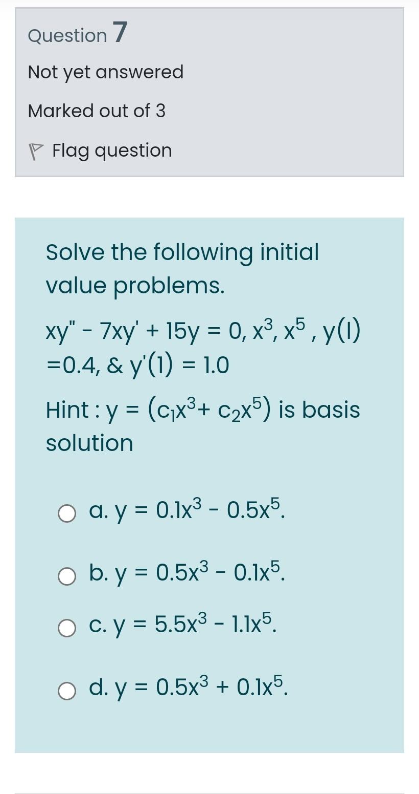 Solved Question 7 Not yet answered Marked out of 3 P Flag | Chegg.com Solved Question 7 Not yet answered Marked out of 3 P Flag | Chegg.com