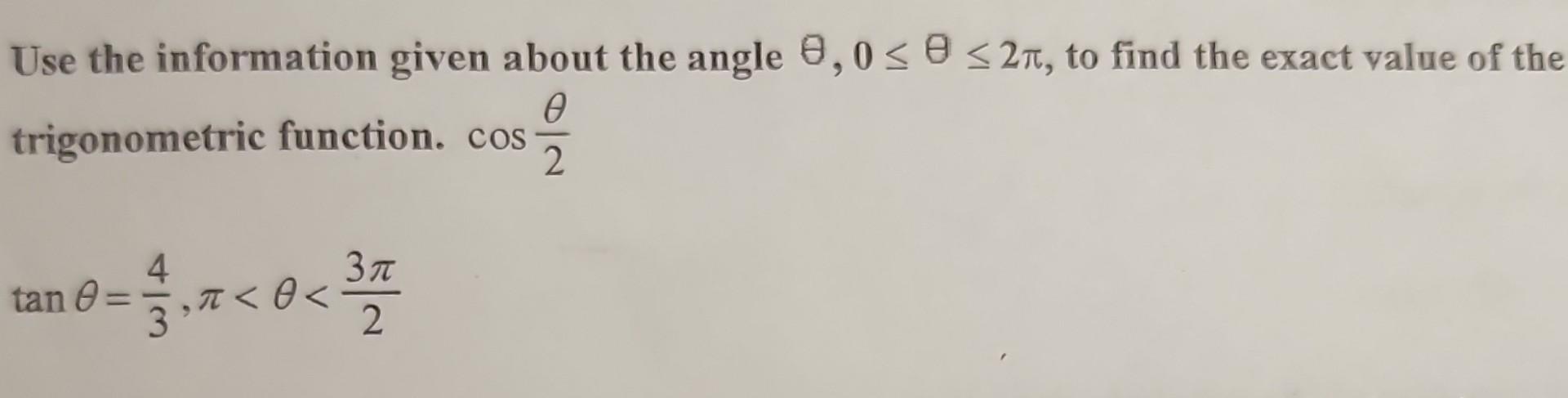 Solved Use the information given about the angle θ,0≤θ≤2π, | Chegg.com