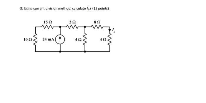Solved 3. Using current division method, calculate 1,? (15 | Chegg.com