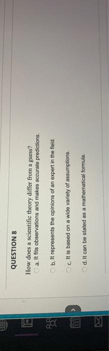 Solved QUESTION 8 How does a scientific theory differ from a | Chegg.com