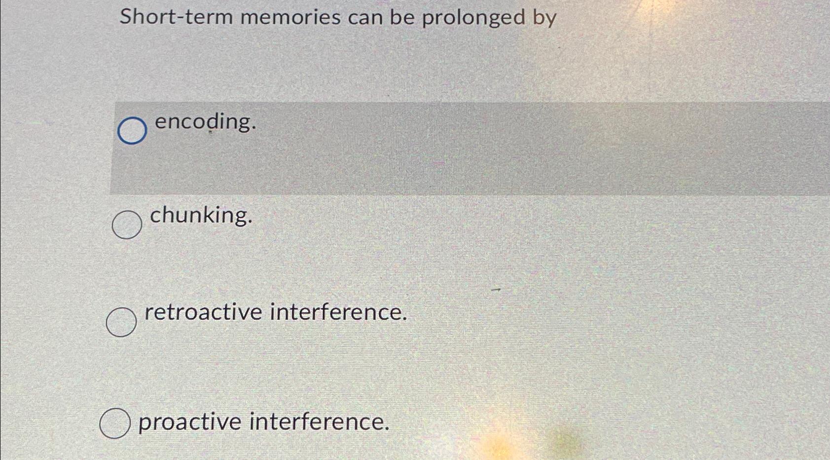 Solved Short-term memories can be prolonged | Chegg.com