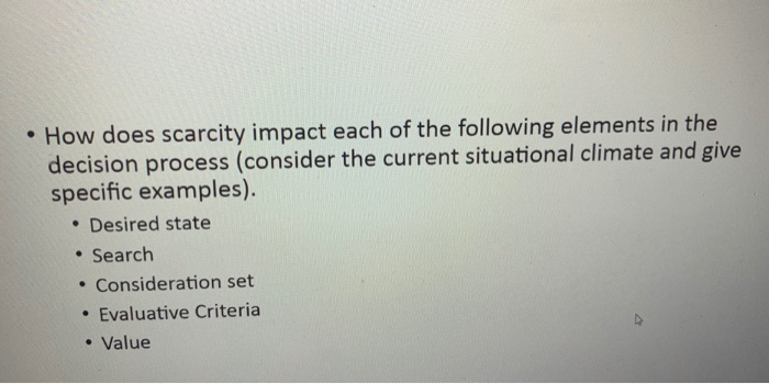 Solved • How does scarcity impact each of the following | Chegg.com