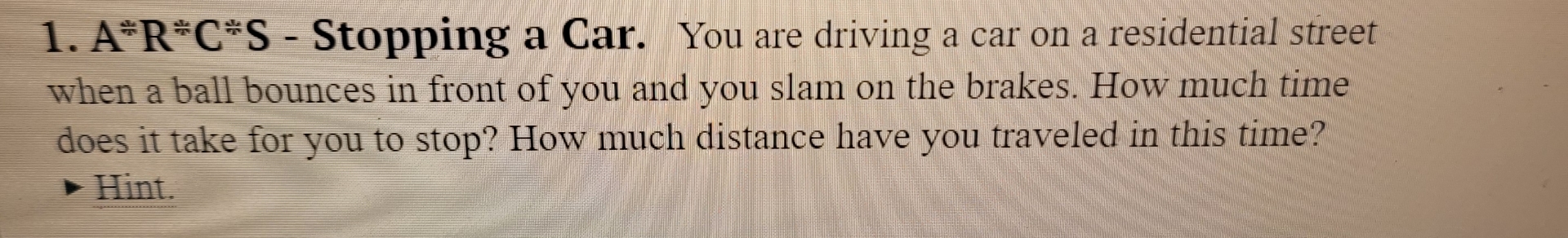 Solved A**R**C÷S - ﻿Stopping a Car. You are driving a car on | Chegg.com