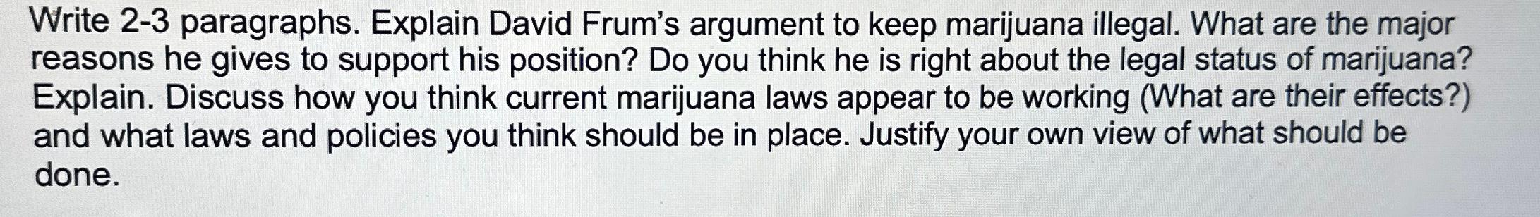 Solved Write 2-3 ﻿paragraphs. Explain David Frum's argument | Chegg.com