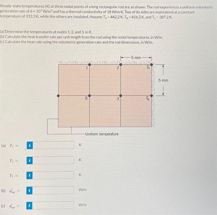 Solved Steady-state temperatures (K) at three nodal points | Chegg.com