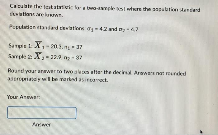 Solved Calculate the test statistic for a two-sample test | Chegg.com