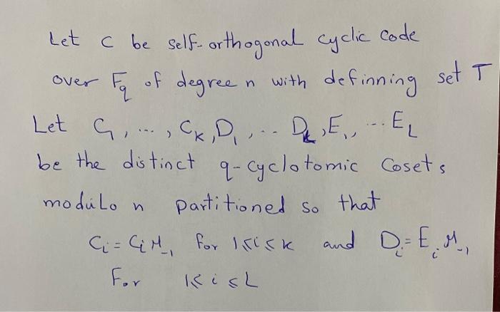 Let C be self-orthogonal cyclic code over Fq of | Chegg.com