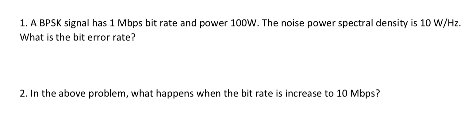 Solved A BPSK signal has 1Mbps ﻿bit rate and power 100W. | Chegg.com