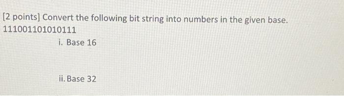 Solved [2 points] Convert the following bit string into | Chegg.com