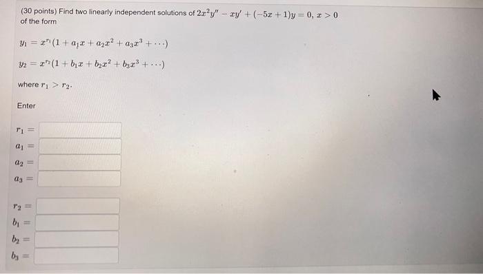 Solved (30 points) Find two linearly independent solutions | Chegg.com