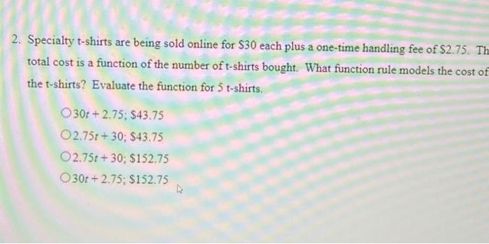 Solved 2. Specialty t-shirts are being sold online for $30 | Chegg.com