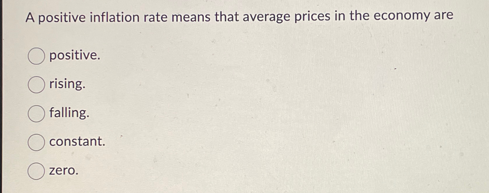 Solved A positive inflation rate means that average prices | Chegg.com