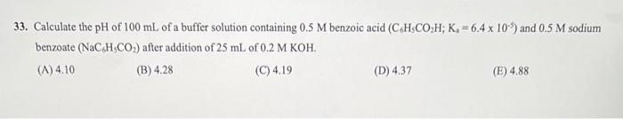 Solved 33. Calculate the pH of 100 mL of a buffer solution | Chegg.com