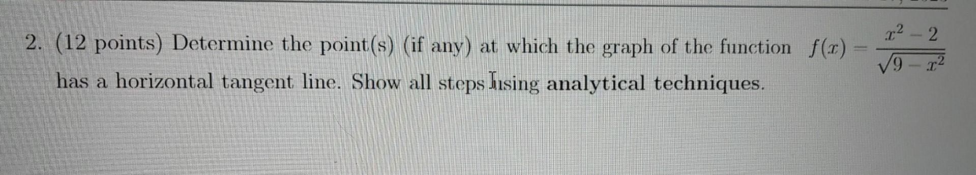Solved 2. (12 points) Determine the point(s) (if any) at | Chegg.com