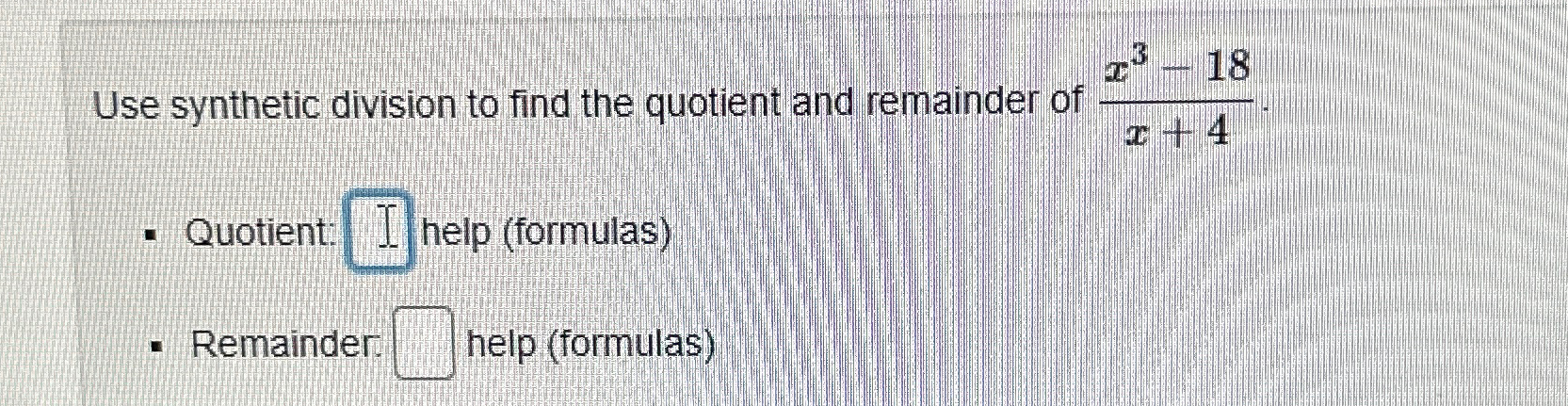 Solved Use synthetic division to find the quotient and | Chegg.com
