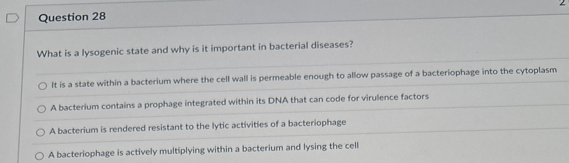 Solved Question 28What is a lysogenic state and why is it | Chegg.com