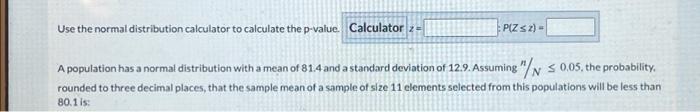 Solved Use the normal distribution calculator to calculate | Chegg.com