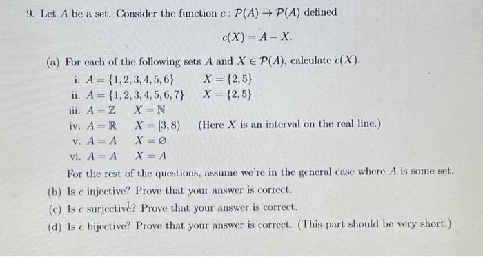 Solved 9. Let A be a set. Consider the function c:P(A)→P(A) | Chegg.com