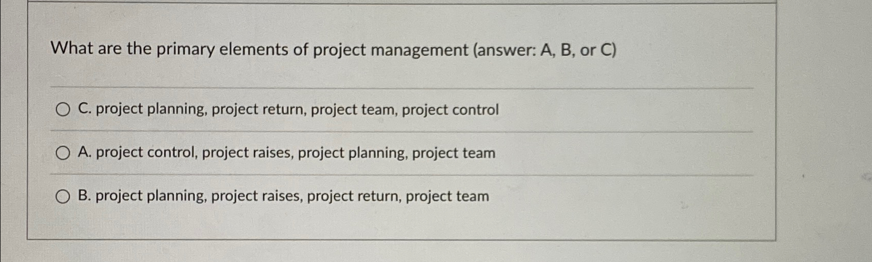 Solved What are the primary elements of project management | Chegg.com