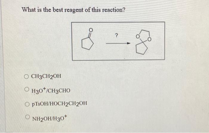 Solved What is the best reagent of this reaction? CH3CH2OH | Chegg.com