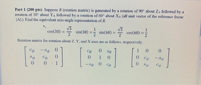 Solved Part 1 (200 pts): Suppose R (rotation matrix) is | Chegg.com