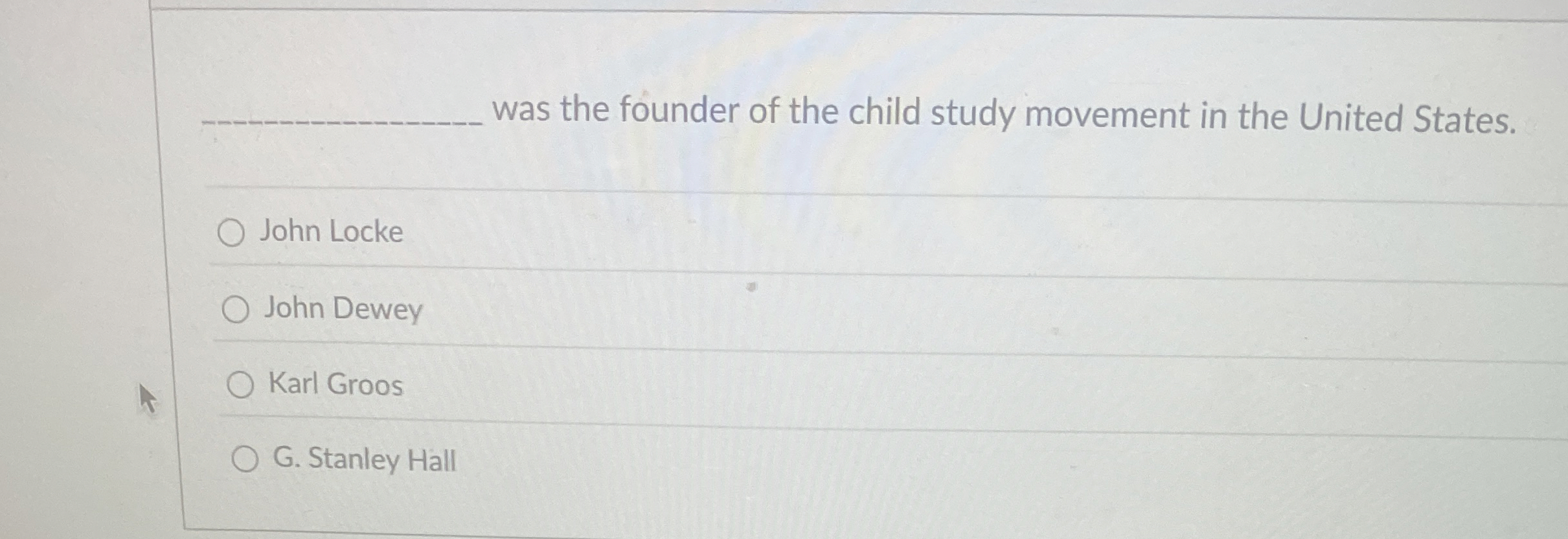 Solved was the founder of the child study movement in the | Chegg.com