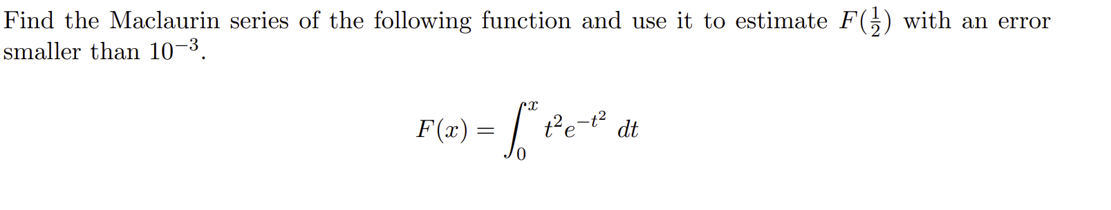Solved Find the Maclaurin series of the following function | Chegg.com