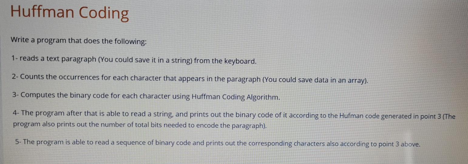 Solved Huffman Coding Write a program that does the | Chegg.com