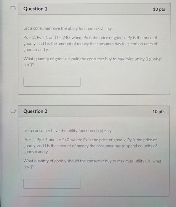 Solved Let a consumer have the utility function u(x,y)=xy. | Chegg.com