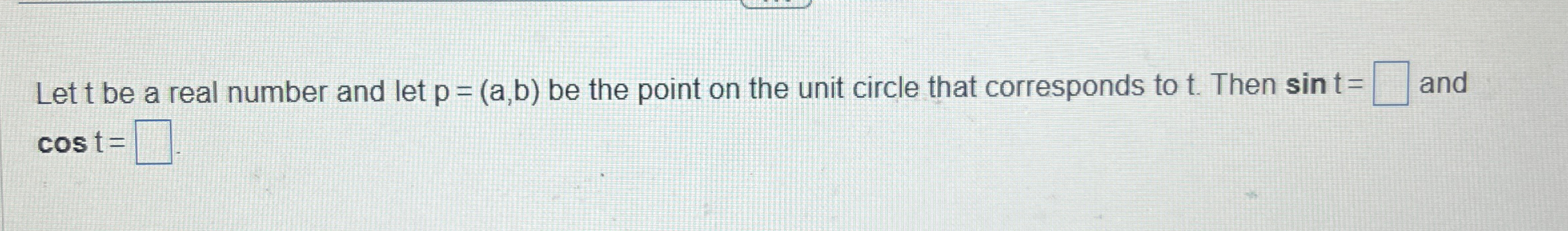Solved Let t ﻿be a real number and let p=(a,b) ﻿be the point | Chegg.com
